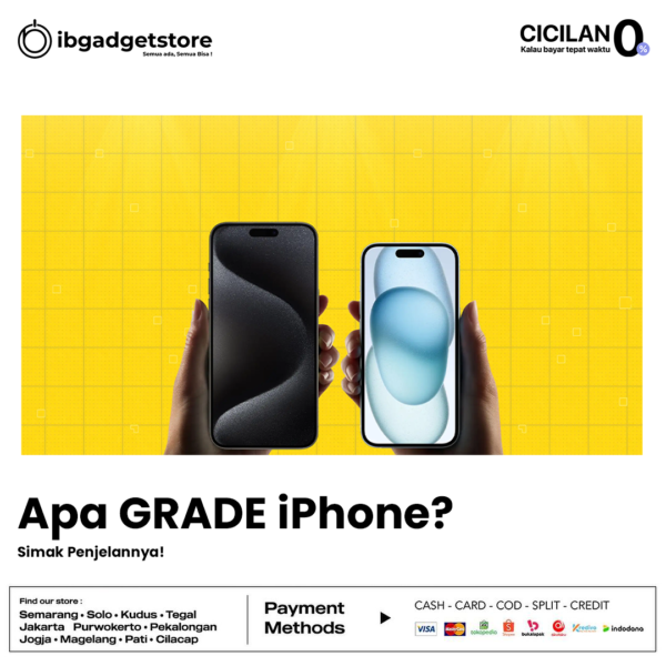 Penjelasan Lengkap Grade iPhone Yang Jarang Diketahui!